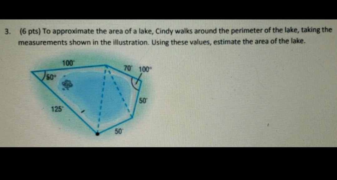 Solved 3. ( 6 pts) To approximate the area of a lake, Cindy | Chegg.com
