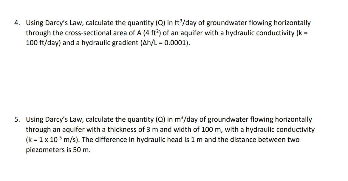 Solved Please solve these problems using Darcy's Law. | Chegg.com Solved Please solve these problems using Darcy's Law. | Chegg.com