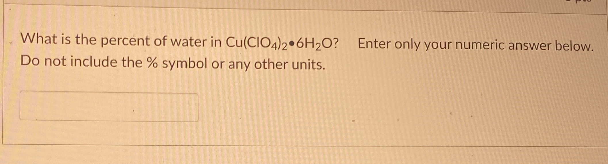 Solved What is the percent of water in Cu(ClO4)2∙6H2O ? | Chegg.com
