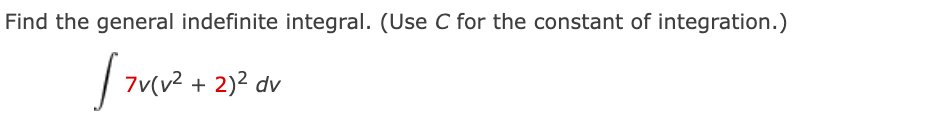 Solved Find the general indefinite integral. (Use C for the | Chegg.com
