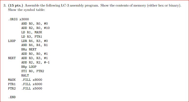 Solved 3. (15 pts.) Assemble the following LC-3 assembly | Chegg.com