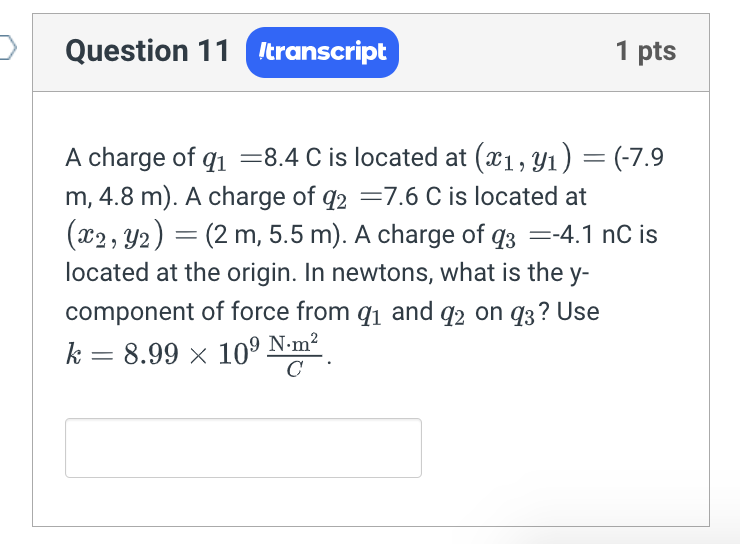 Solved Question 111 ﻿ptsA charge of q1=8.4C ﻿is located at | Chegg.com