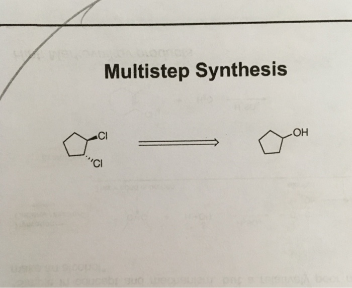 Solved Multistep Synthesis OH CI | Chegg.com
