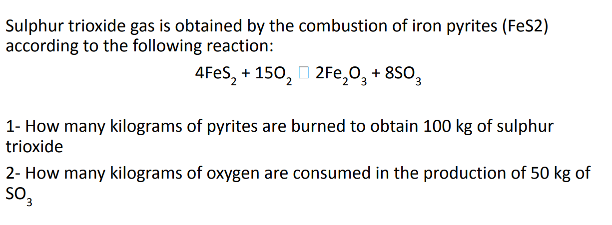 Solved Sulphur trioxide gas is obtained by the combustion of | Chegg.com