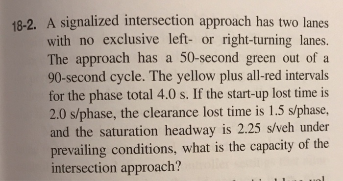 Solved 18-2. A signalized intersection approach has two | Chegg.com