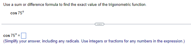 Solved Use a sum or difference formula to find the exact | Chegg.com