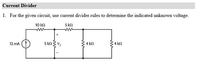 Solved Current DividerFor the given circuit, use current | Chegg.com