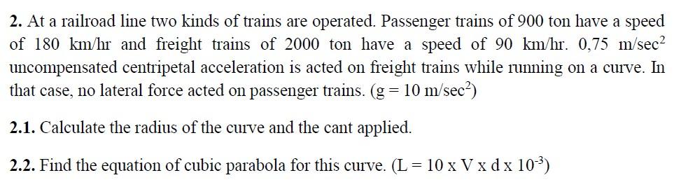 Solved 2. At a railroad line two kinds of trains are | Chegg.com