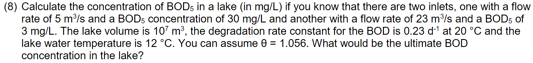 Solved (8) Calculate the concentration of BOD5 in a lake (in | Chegg.com