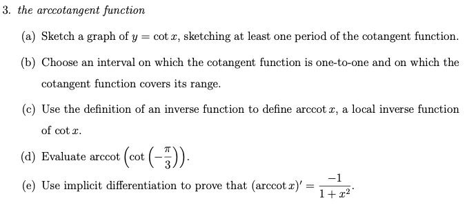 Solved 3. the arccotangent function (a) Sketch a graph of y | Chegg.com