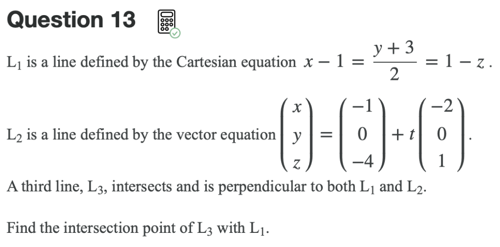 Solved Question 13 y 3 1 1z L1 is a line defined by the | Chegg.com