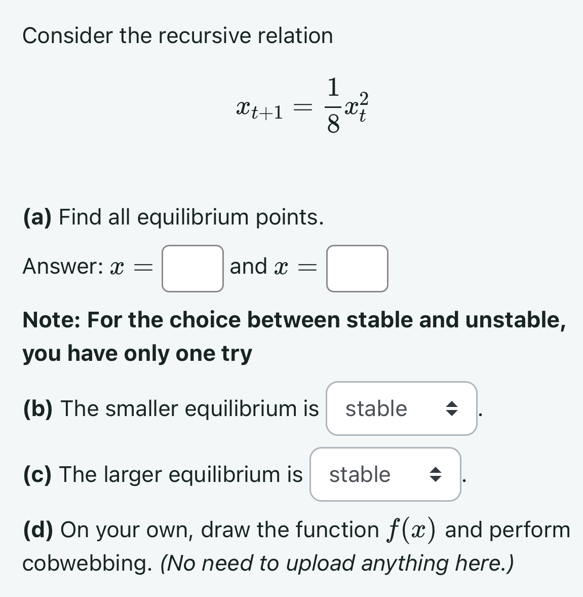 Solved Consider the recursive relation xt+1=81xt2 (a) Find | Chegg.com