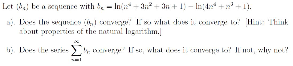 Solved Let (bn) be a sequence with bn-In(n4 + 3n2 + 3n + 1) | Chegg.com