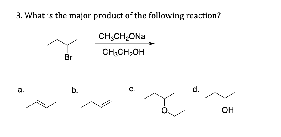Solved 3. What is the major product of the following | Chegg.com