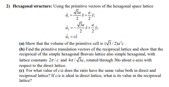 Solved a a 2) Hexagonal structure: Using the primitive | Chegg.com