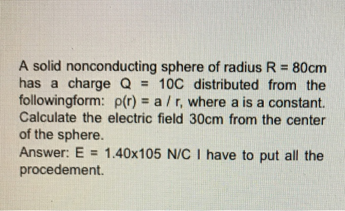 Solved A solid nonconducting sphere of radius R-80cm has a | Chegg.com