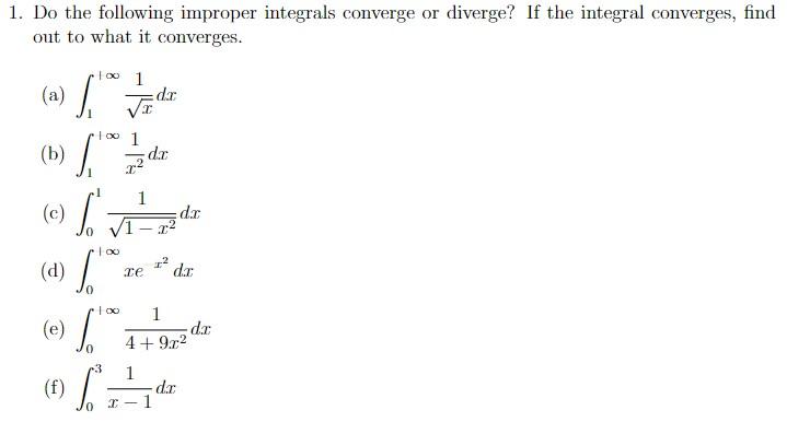 Solved 1. Do the following improper integrals converge or | Chegg.com