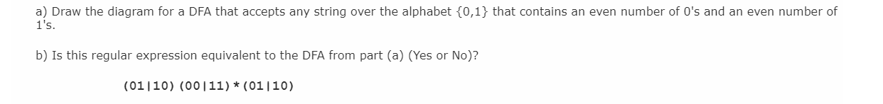 Solved a) Draw the diagram for a DFA that accepts any string | Chegg.com