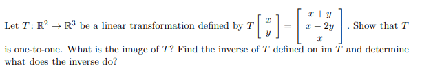 Solved Let T:R2→R3 be a linear transformation defined by | Chegg.com