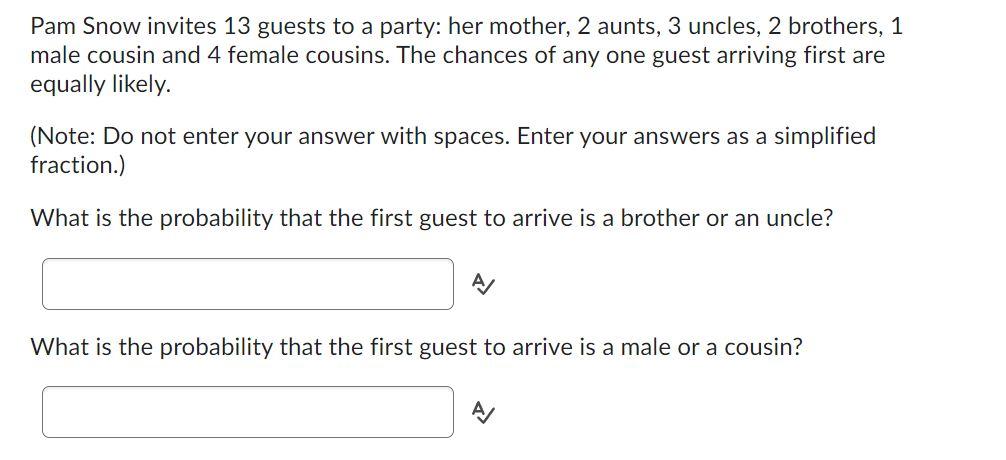 Solved Pam Snow invites 13 guests to a party: her mother, 2 | Chegg.com