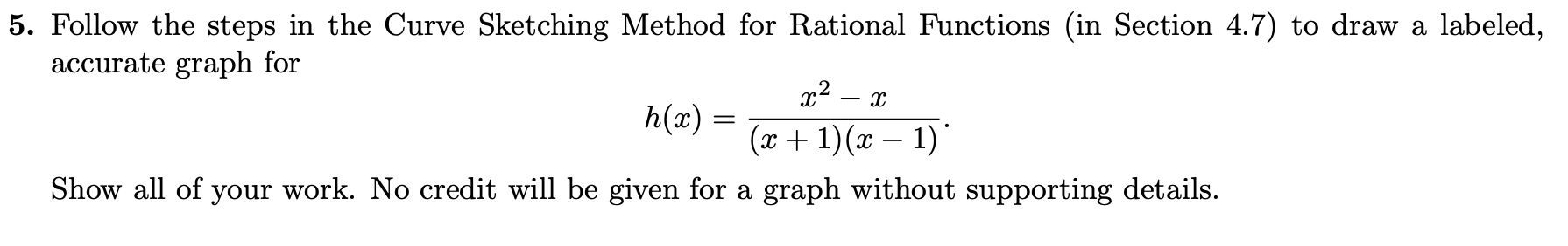 Solved 5. Follow the steps in the Curve Sketching Method for | Chegg.com