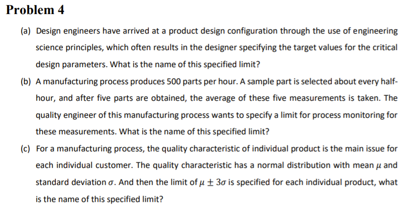 Solved Problem 4 (a) Design engineers have arrived at a | Chegg.com