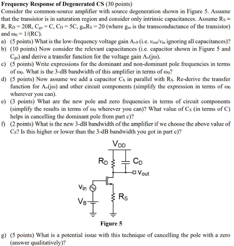 Solved Frequency Response of Degenerated CS ( 30 points) | Chegg.com Solved Frequency Response of Degenerated CS ( 30 points) | Chegg.com