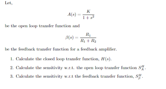 Solved A(s)=1+s2K be the open loop transfer function and | Chegg.com