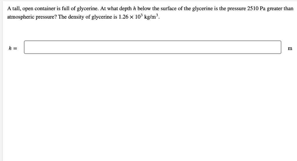 Solved A tall, open container is full of glycerine. At what | Chegg.com