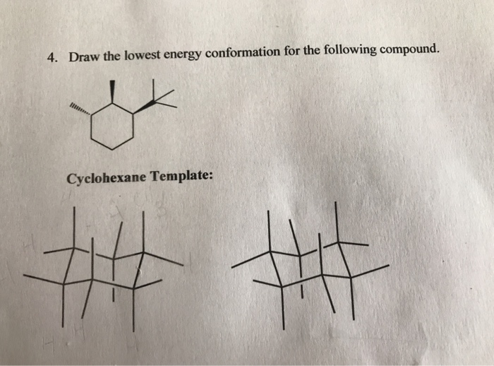 Solved 4. Draw the lowest energy conformation for the | Chegg.com