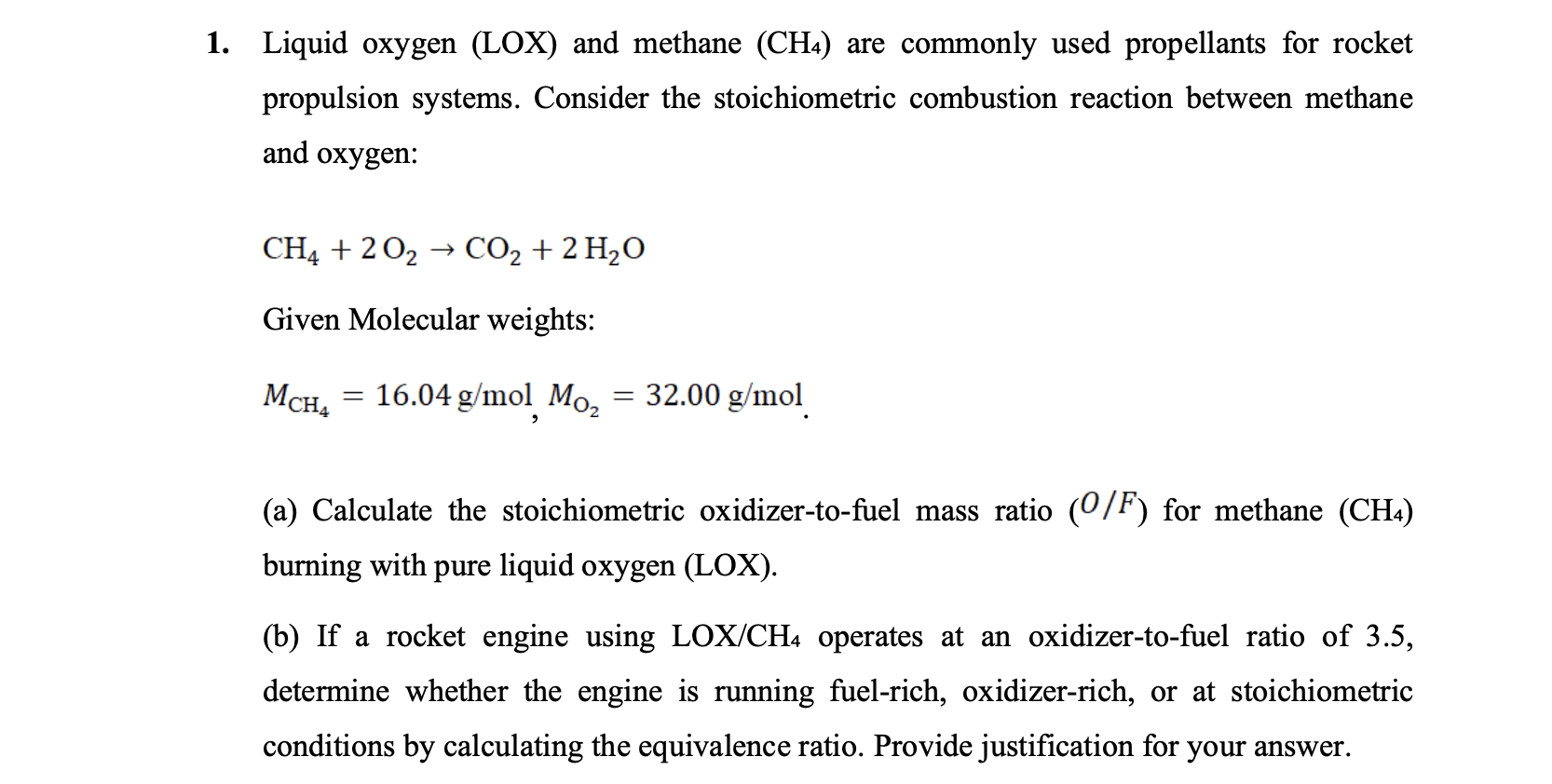 Solved Liquid oxygen (LOx) ﻿and methane (CH4) ﻿are commonly | Chegg.com