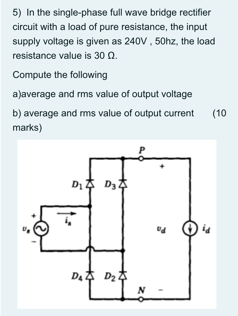 Solved 5) In the single-phase full wave bridge rectifier | Chegg.com