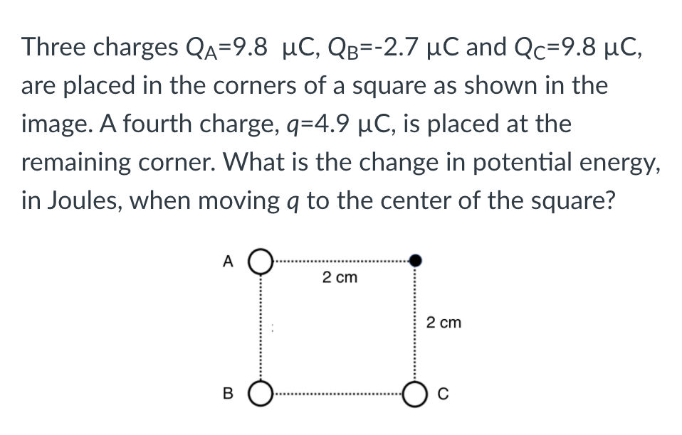 Solved Three charges Qa=9.8 uC, QB=-2.7 uC and Qc=9.8 uC, | Chegg.com