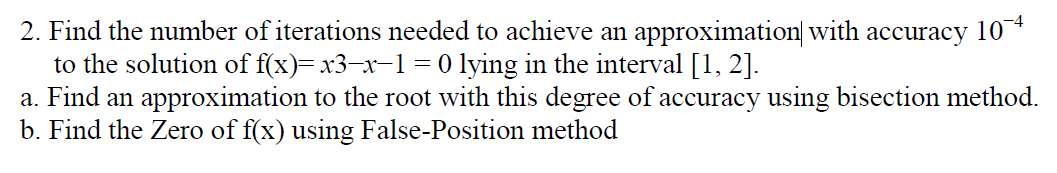 Solved 2. Find the number of iterations needed to achieve an | Chegg.com