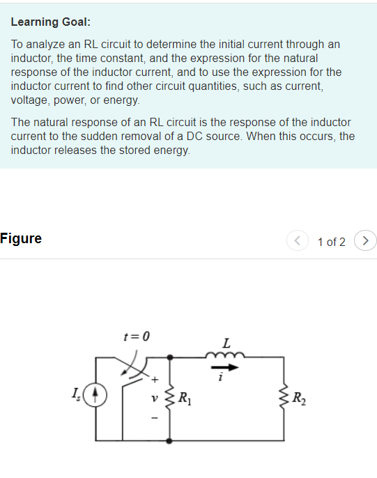 Solved Learning Goal: To analyze an RL circuit to determine | Chegg.com