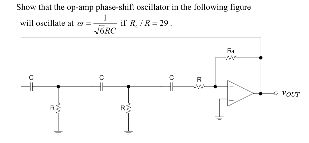 Solved Show that the op-amp phase-shift oscillator in the | Chegg.com