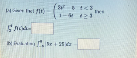 Solved (a) Given that f(t)=(3t2−51−6tt
