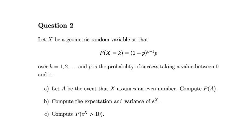 Solved Let X Be A Geometric Random Variable So That