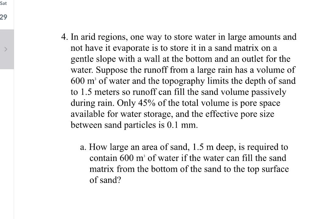 Solved 4. In arid regions, one way to store water in large | Chegg.com