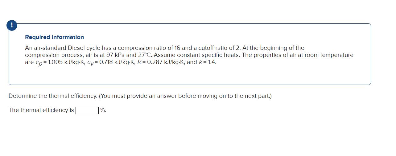 Solved Required information An air-standard Diesel cycle has | Chegg.com