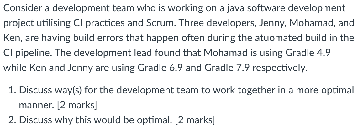 Solved Consider a development team who is working on a java | Chegg.com