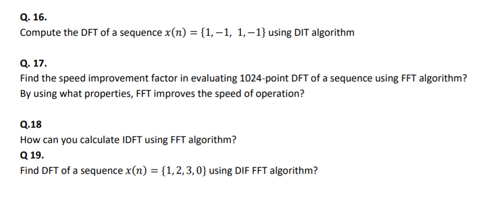 Solved Q. 16. Compute the DFT of a sequence x(n) = {1,-1, 1, | Chegg.com