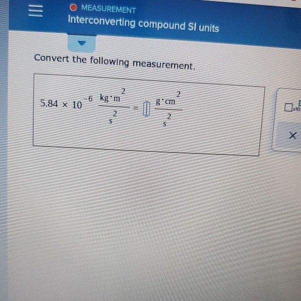 Solved MEASUREMENT Interconverting compound SI units Convert | Chegg.com Solved MEASUREMENT Interconverting compound SI units Convert | Chegg.com