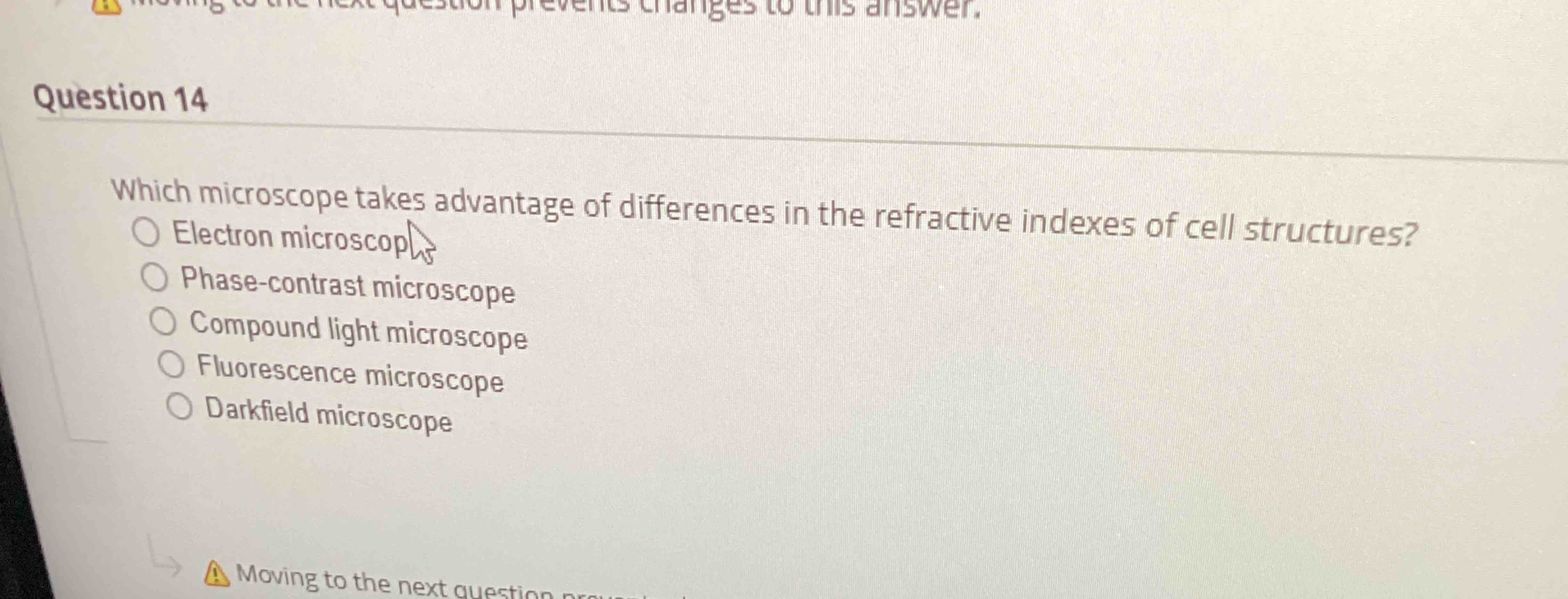 Solved Question 14Which microscope takes advantage of | Chegg.com