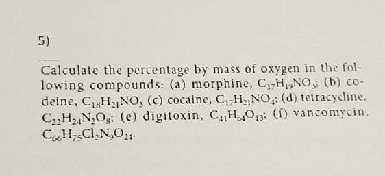 Solved 5) Calculate the percentage by mass of oxygen in the | Chegg.com