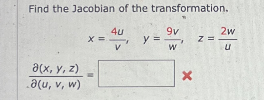 Solved Find the Jacobian of the transformation. | Chegg.com