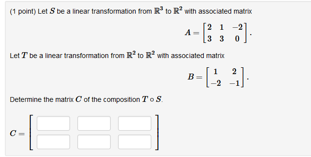 Solved (1 point) Let S be a linear transformation from R3 to | Chegg.com