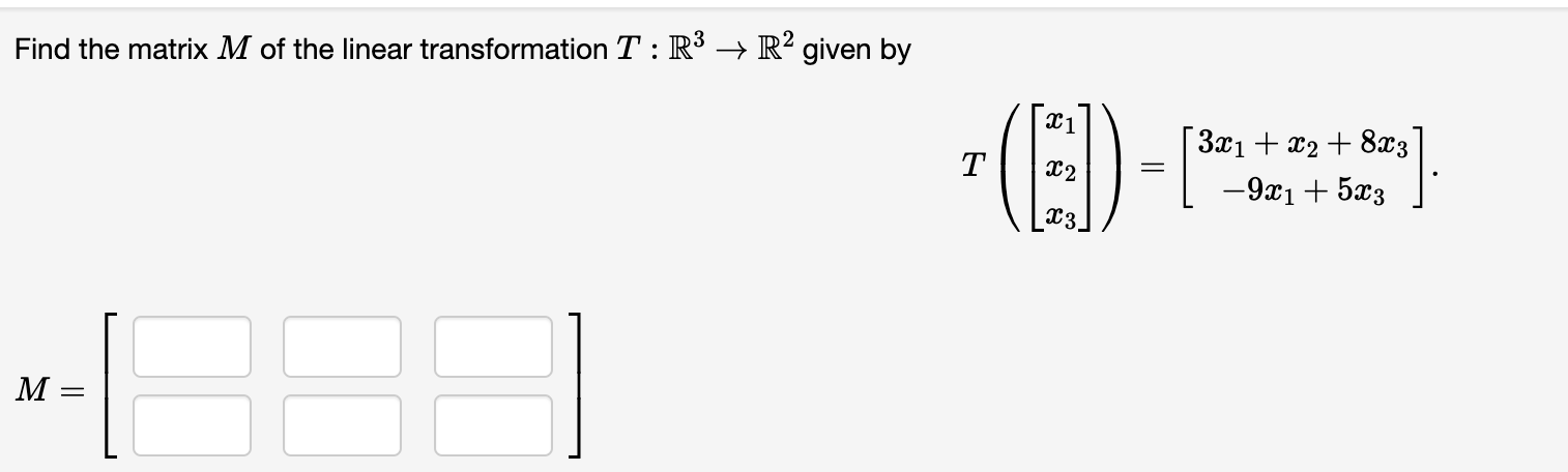 Solved Find the matrix M ﻿of the linear transformation | Chegg.com