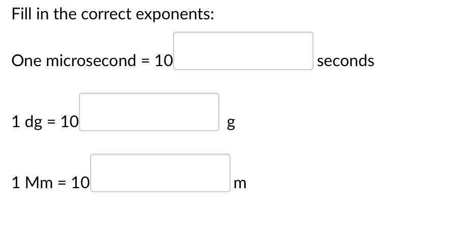 Solved Fill in the correct exponents: One microsecond = 10 | Chegg.com