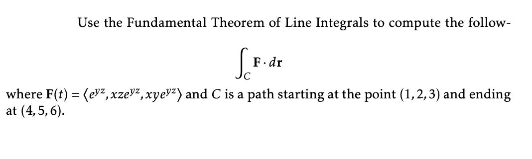 Solved Use the Fundamental Theorem of Line Integrals to | Chegg.com
